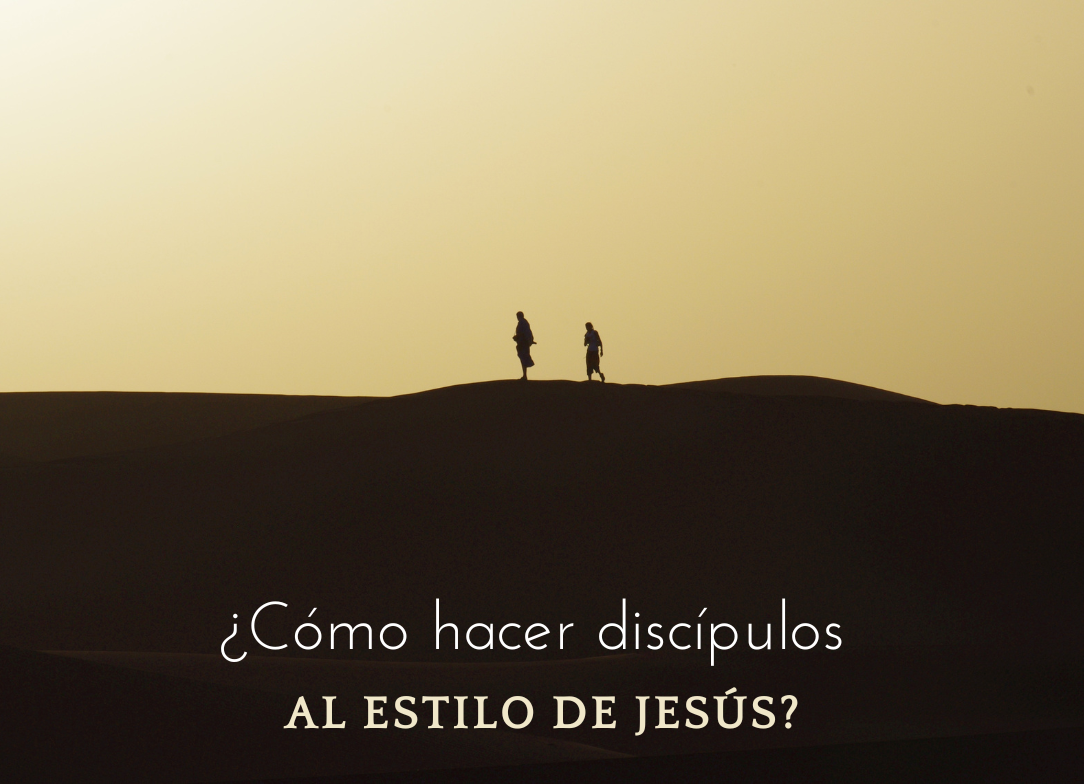 ¿Cómo hacer discípulos al estilo de Jesús? - Discipulado y Pastoreo de ...